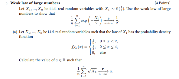 Solved 5. Weak law of large numbers [4 Points) Let X1, ..., | Chegg.com