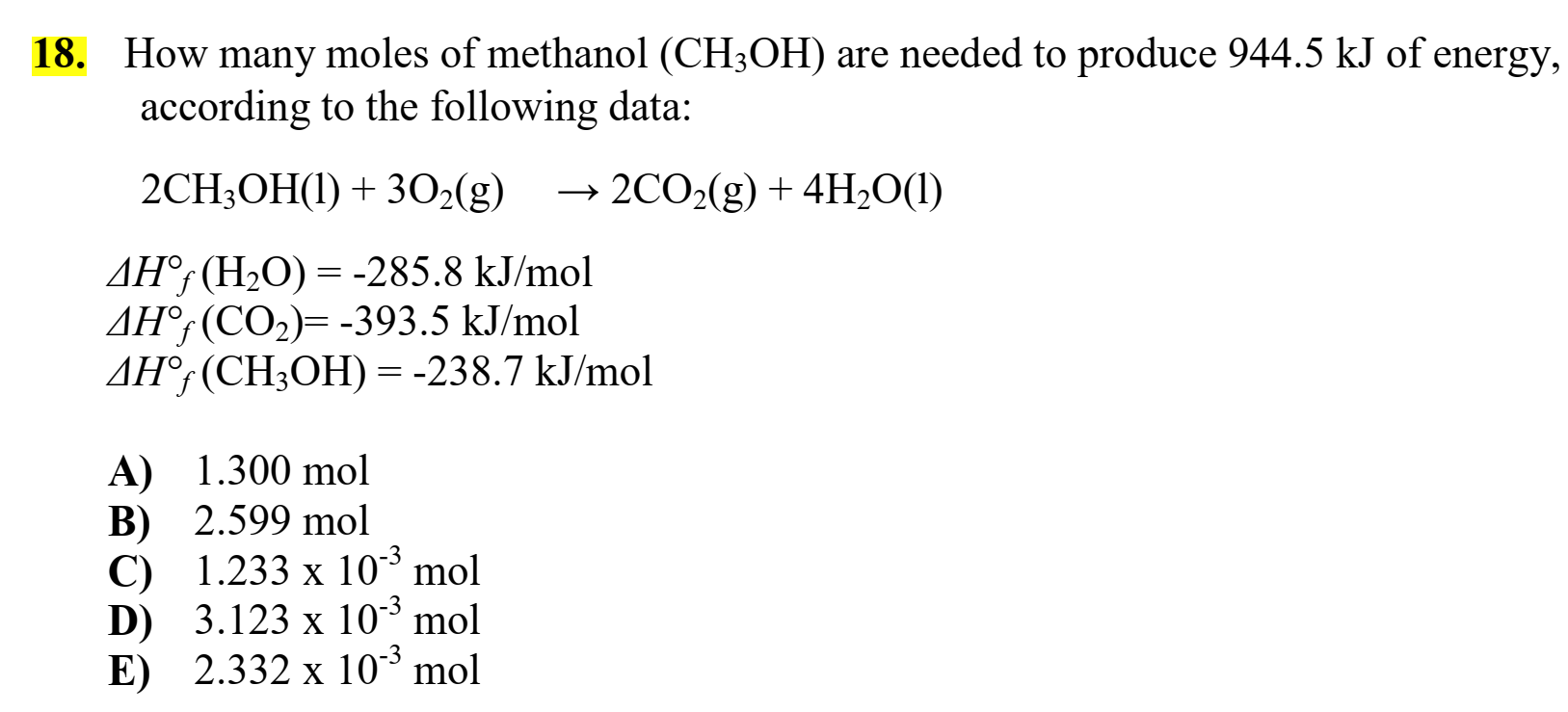 Solved 18. How many moles of methanol (CH3OH) are needed to | Chegg.com
