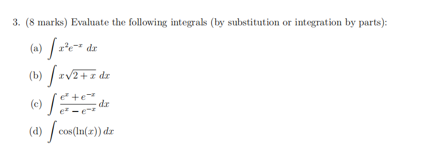 Solved 3. (8 marks) Evaluate the following integrals (by | Chegg.com