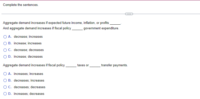 Solved Complete the sentences. Aggregate demand increases if | Chegg.com