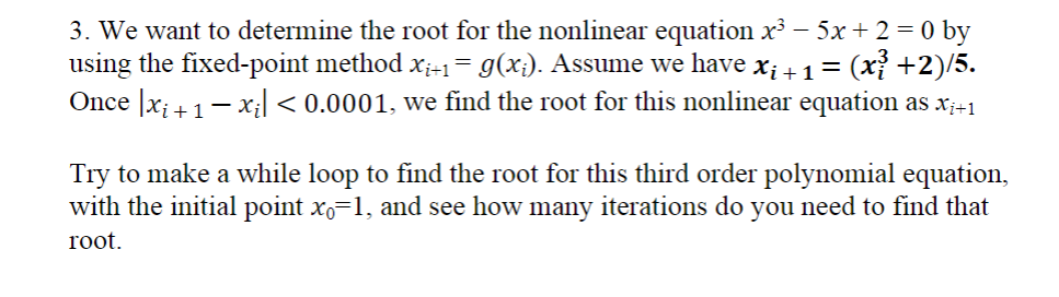 Solved 3. We want to determine the root for the nonlinear | Chegg.com