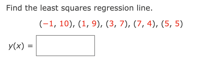 Solved Find the least squares regression line. | Chegg.com
