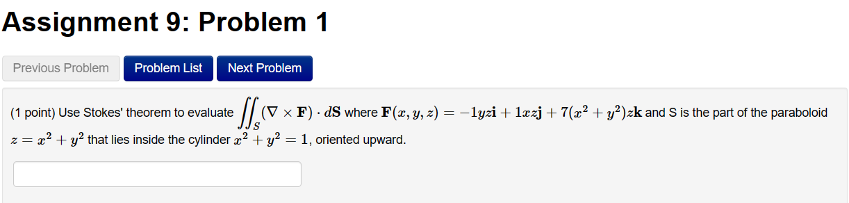 Solved (1 point) Use Stokes' theorem to evaluate ∬S(∇×F)⋅dS | Chegg.com