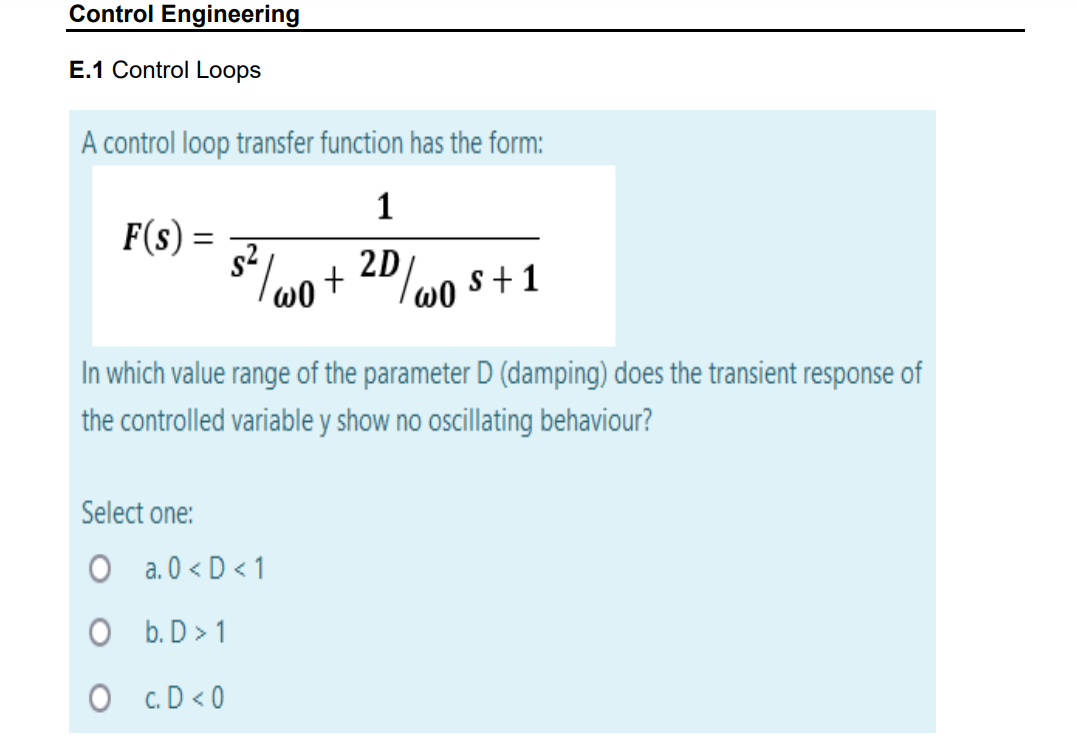 Solved A control loop transfer function has the form: | Chegg.com