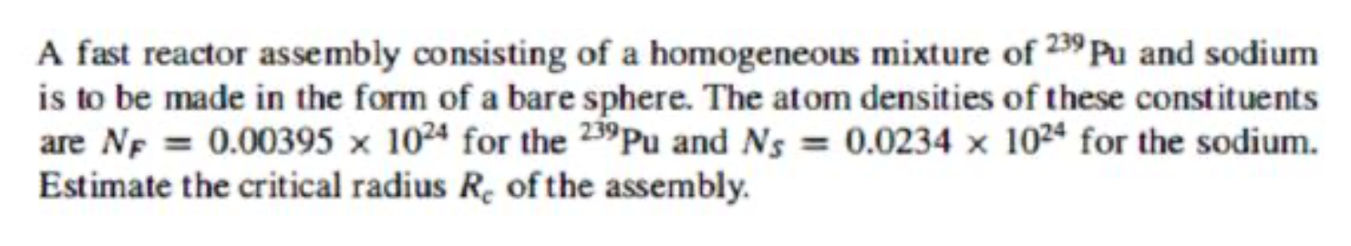 Solved A fast reactor assembly consisting of a homogeneous | Chegg.com