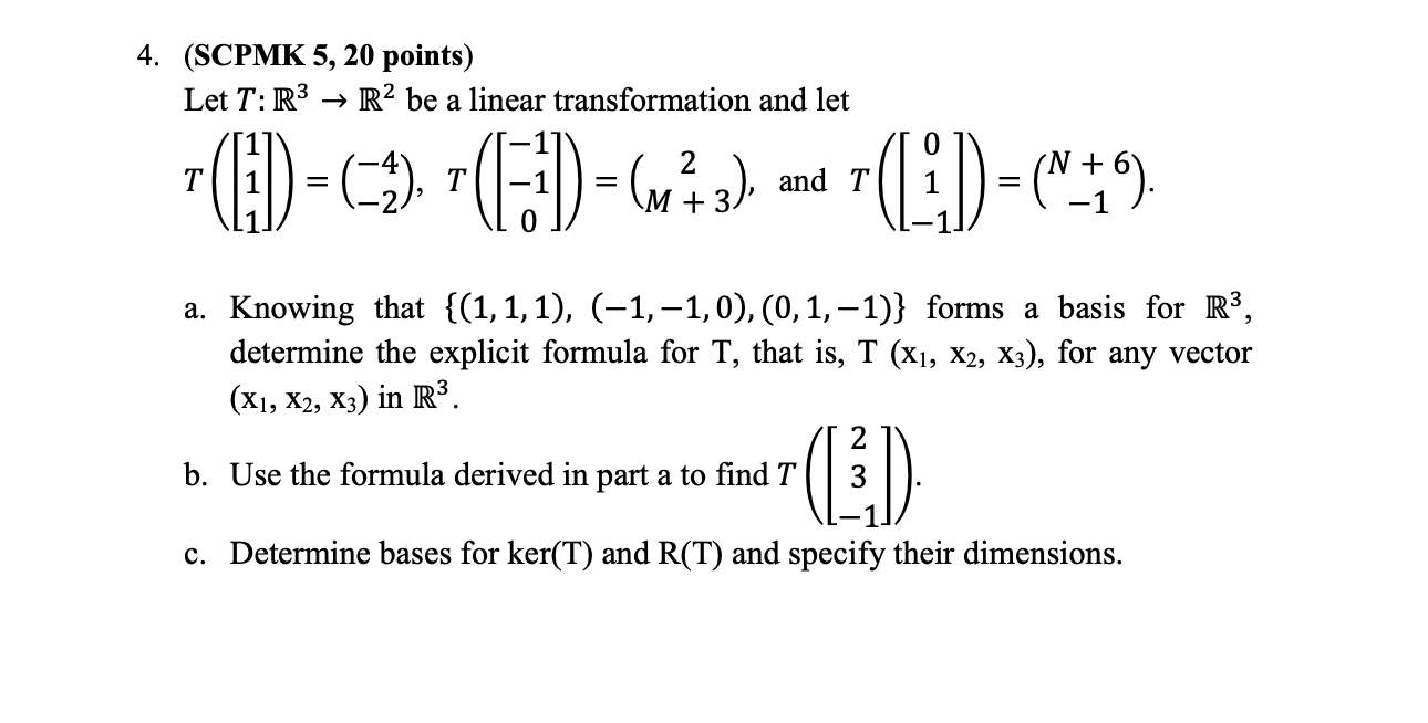 Solved 4. (SCPMK 5, 20 points) Let T: R3 → R2 be a linear | Chegg.com