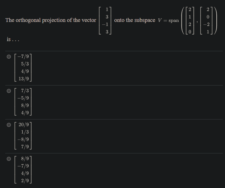 Solved The orthogonal projection of the vector ⎣⎡13−13⎦⎤ | Chegg.com
