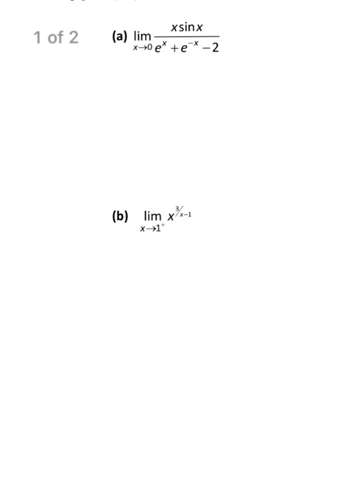 Solved lim _x rightarrow 0 x sin x / e^x + e^-x - 2 lim _x | Chegg.com