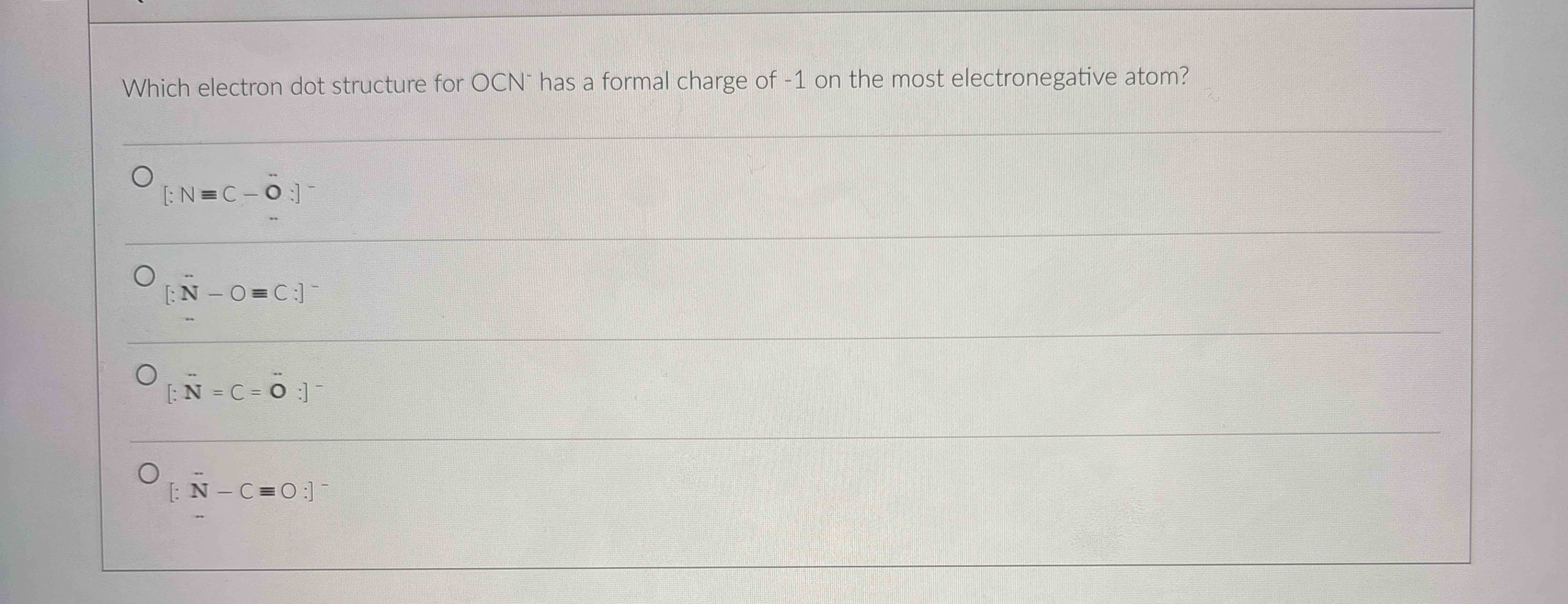 Solved Which electron dot structure for OCN-has a formal | Chegg.com