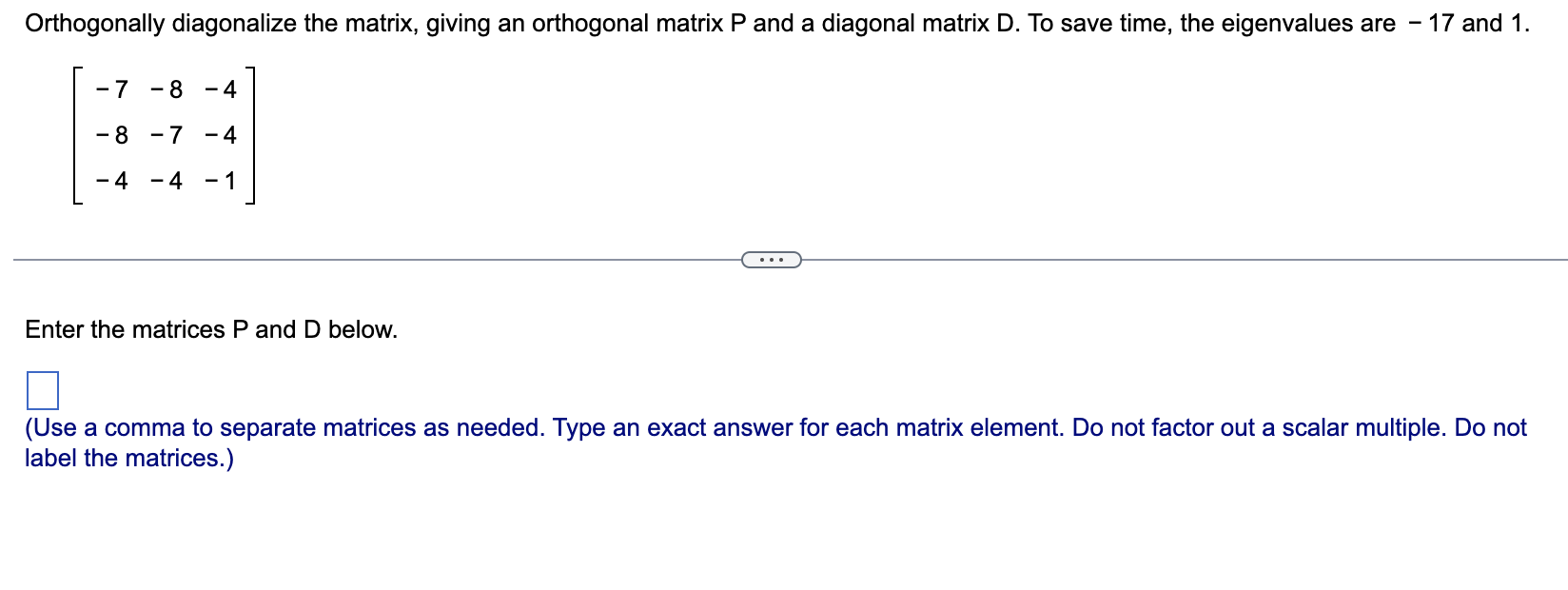 Solved Orthogonally diagonalize the matrix, giving an | Chegg.com