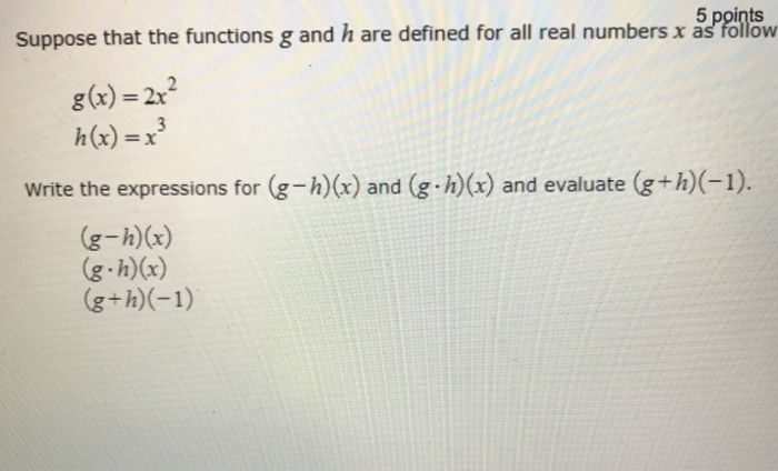 Solved Suppose that the functions g and h are defined for | Chegg.com