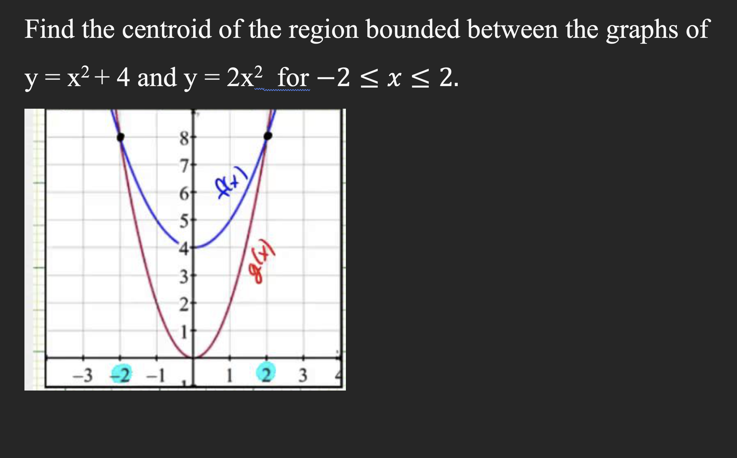Solved Find the centroid of the region bounded between the | Chegg.com