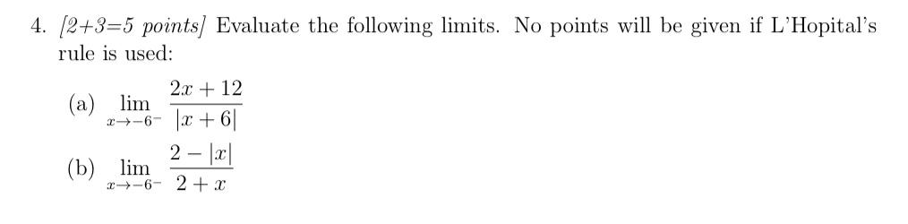 Solved 4. [2+3=5 points] Evaluate the following limits. No | Chegg.com