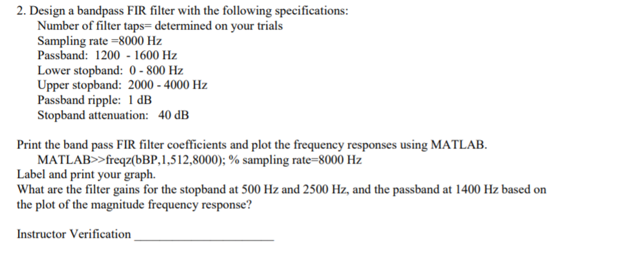 Solved 2. Design a bandpass FIR filter with the following | Chegg.com
