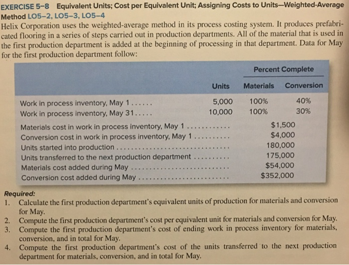 Solved EXERCISE 5-8 Equivalent Units; Cost per Equivalent | Chegg.com