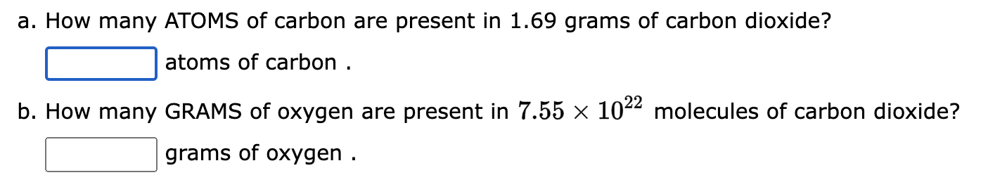 Solved a. How many ATOMS of carbon are present in 1.69 grams | Chegg.com