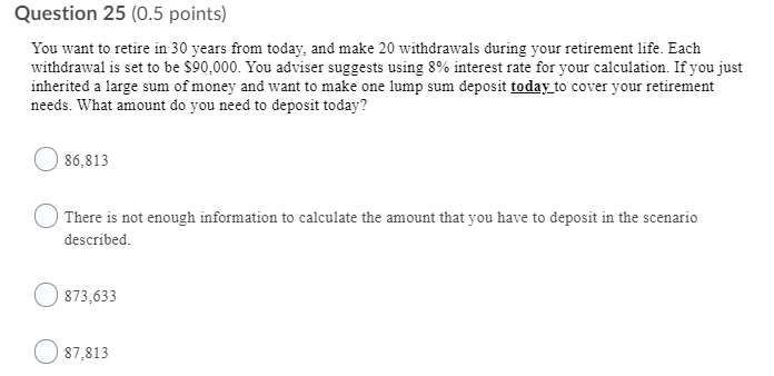 Solved Question 25 (0.5 points) You want to retire in 30 | Chegg.com