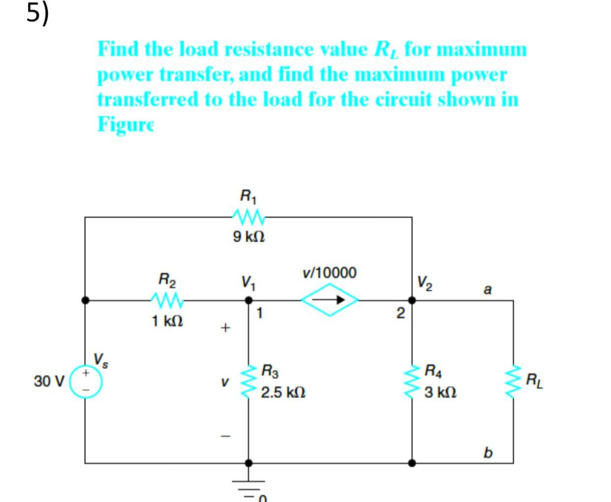 Solved 5) Find the load resistance value R, for maximum | Chegg.com