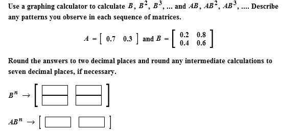 Solved Use a graphing calculator to calculate B, B2, B3, and | Chegg.com