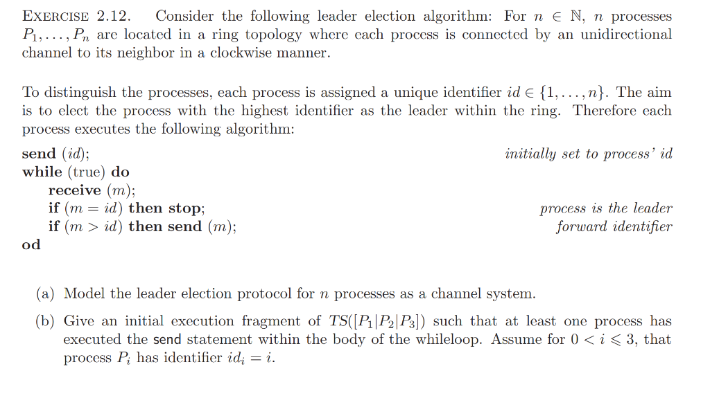 Solved EXERCISE 2.12. Consider the following leader election | Chegg.com