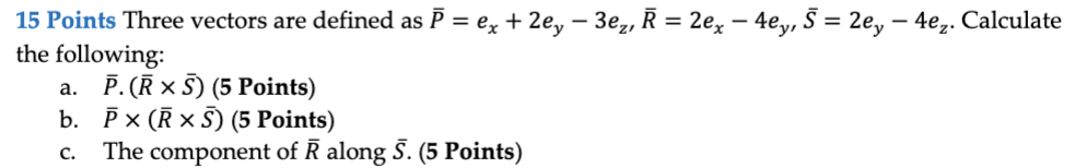 Solved 15 ﻿Points Three vectors are defined as | Chegg.com