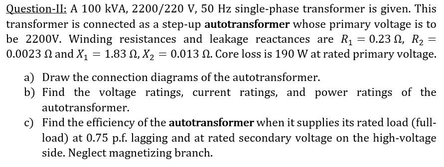 Solved Question-II: A 100 kVA, 2200/220 V, 50 Hz | Chegg.com