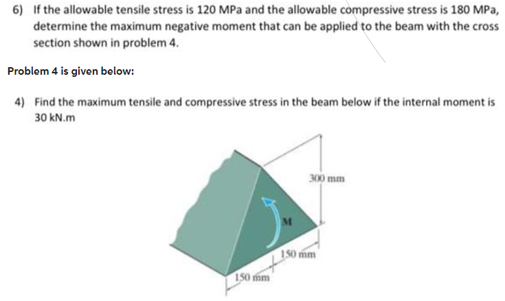Solved 6) If the allowable tensile stress is 120MPa and the | Chegg.com