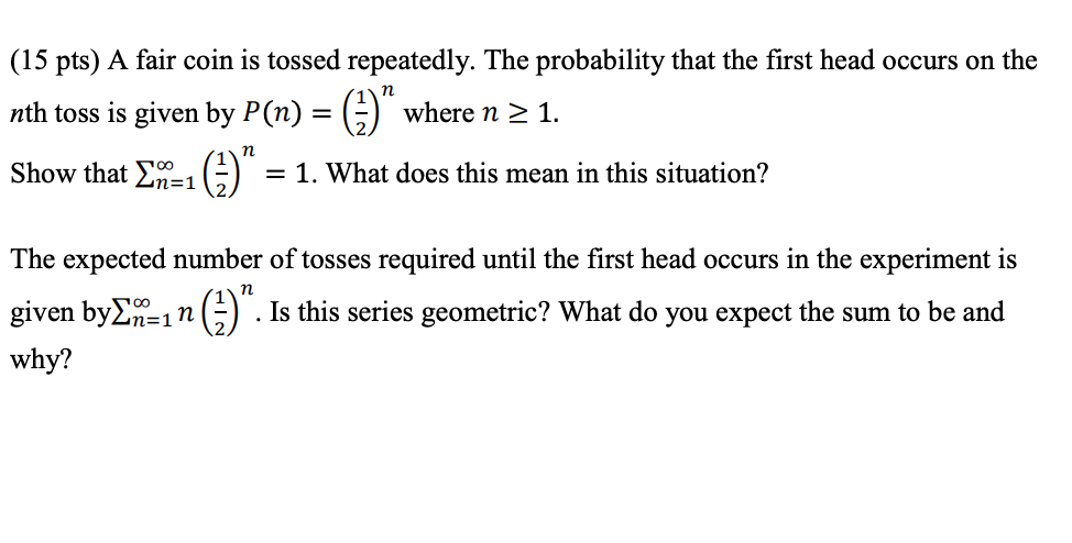 Solved n (15 pts) A fair coin is tossed repeatedly. The | Chegg.com