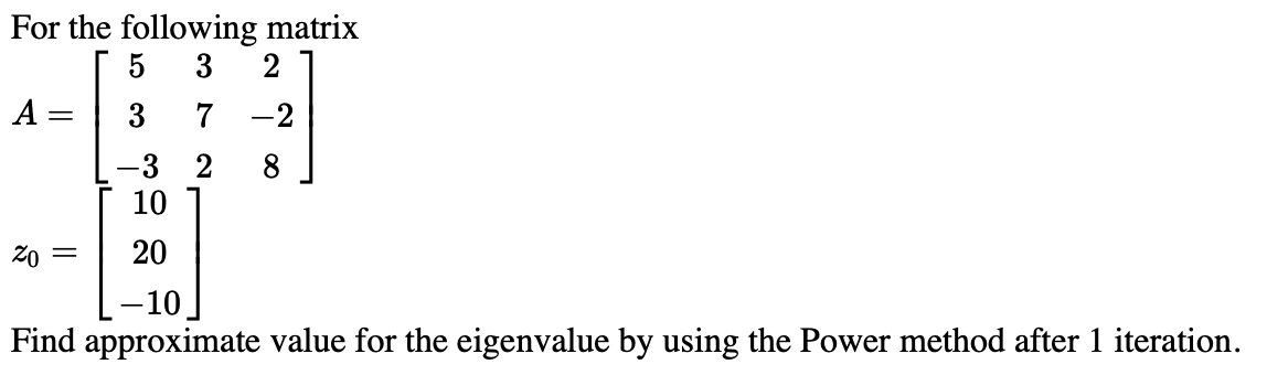 Solved For the following matrix 5 3 2 Α. 3 7 -2 -3 2 8 10 20 | Chegg.com