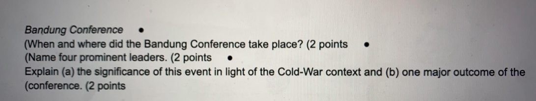 Solved . Bandung Conference (When and where did the Bandung | Chegg.com