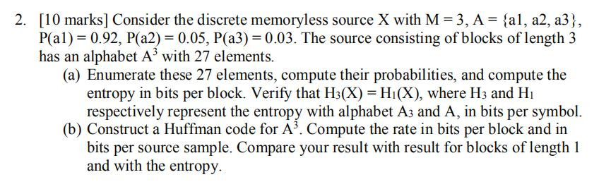2. [10 marks] Consider the discrete memoryless source | Chegg.com