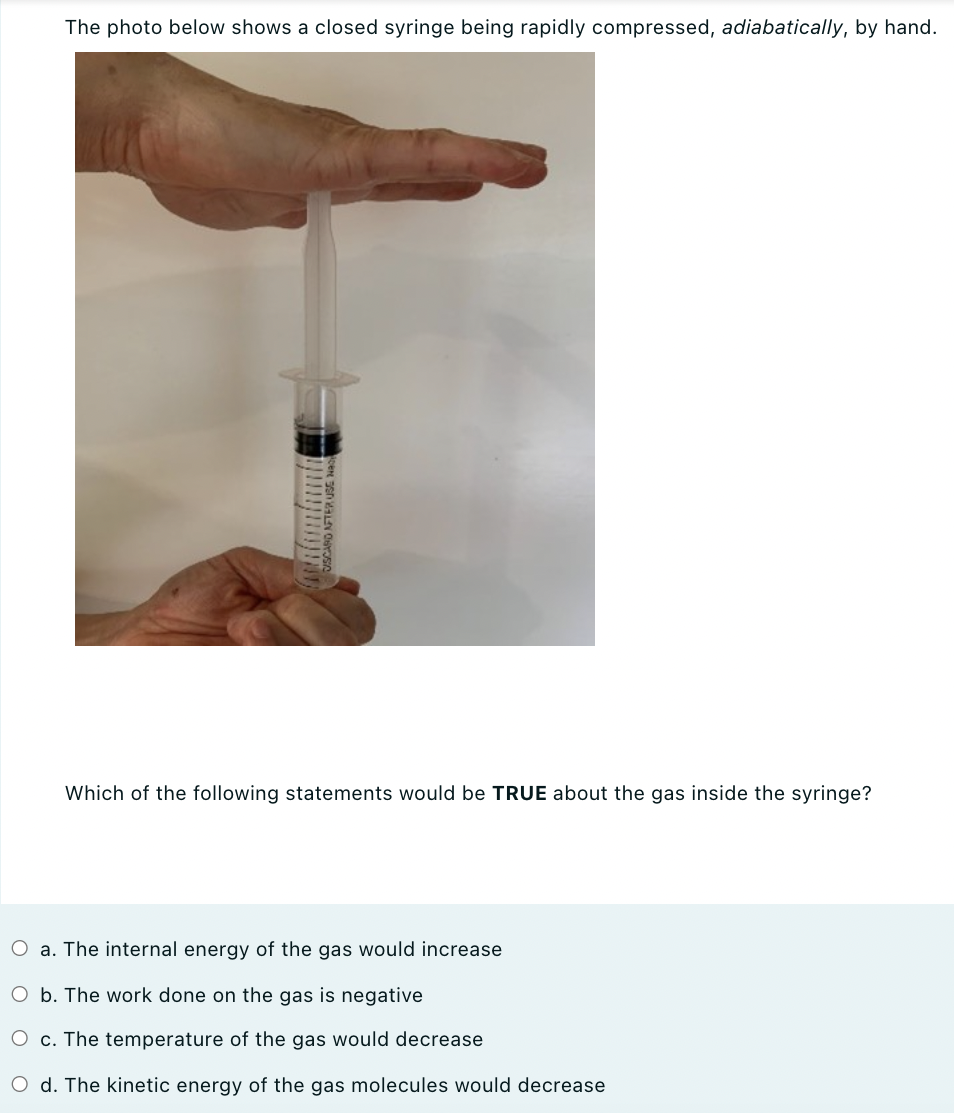 Solved The photo below shows a closed syringe being rapidly | Chegg.com