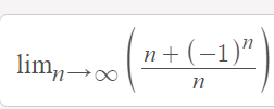 Solved limn→∞(nn+(−1)n) | Chegg.com