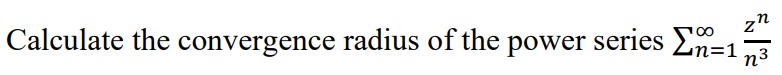 Solved Calculate the convergence radius of the power series | Chegg.com