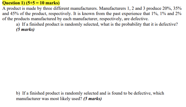Solved Question 1) (5+5 = 10 marks) A product is made by | Chegg.com