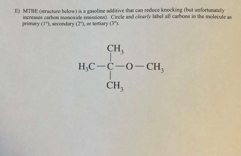 Solved E) MTBE (structure below) is a gasoline additive that | Chegg.com