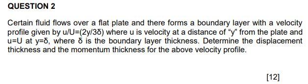 Solved QUESTION 2 Certain fluid flows over a flat plate and | Chegg.com