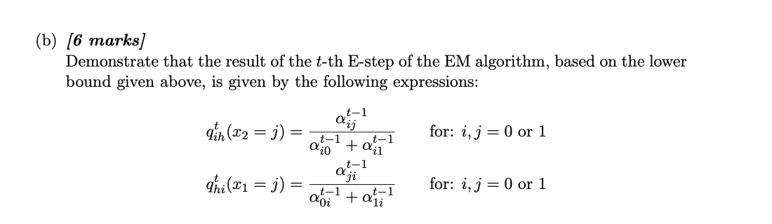 Solved (b) [6 marks] Demonstrate that the result of the t-th | Chegg.com