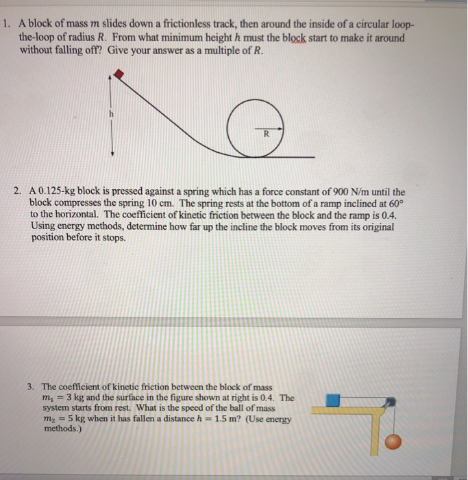 Solved 1. A block of mass m slides down a frictionless | Chegg.com