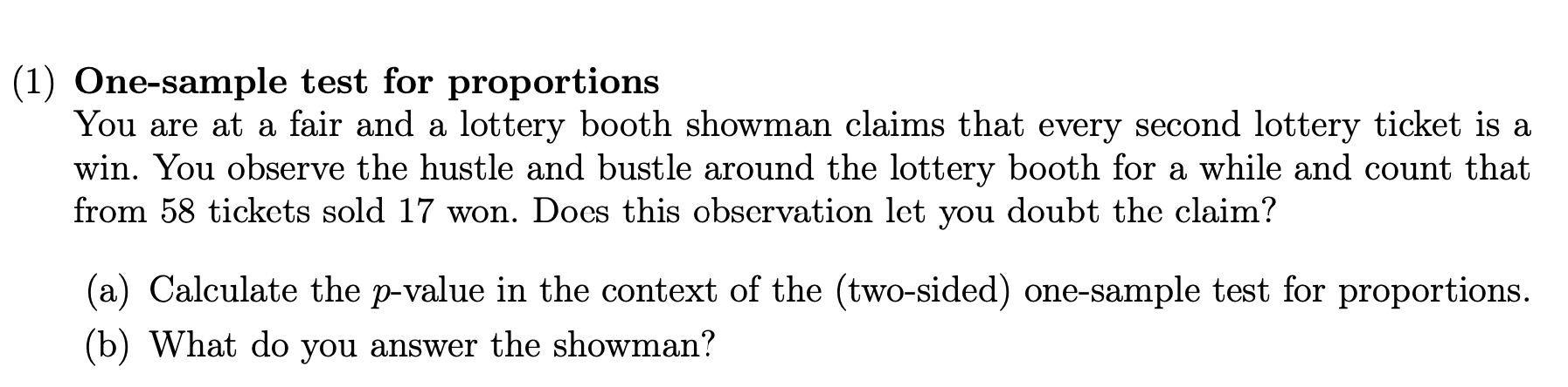 Solved (1) One-sample test for proportions You are at a fair | Chegg.com