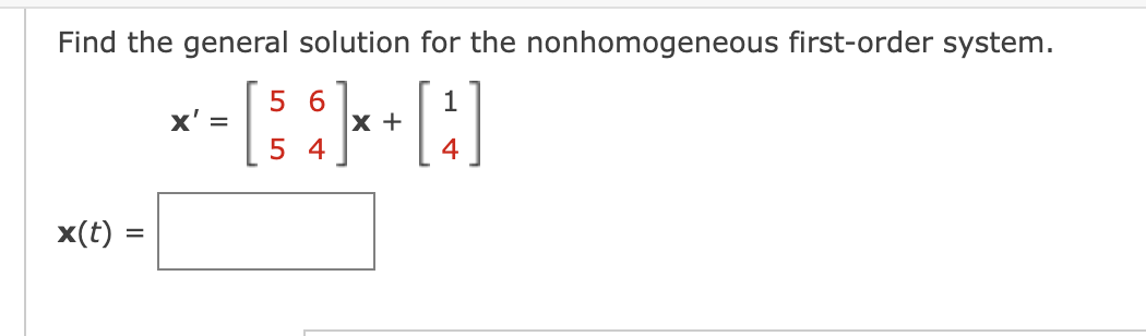 Solved Find the general solution for the nonhomogeneous | Chegg.com