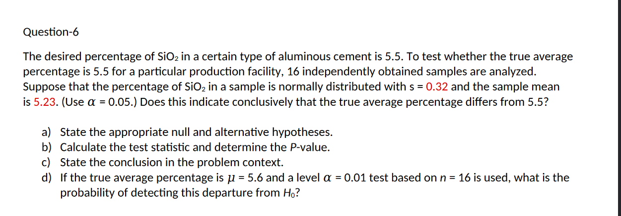 Solved Question-6 The desired percentage of SiO2 in a | Chegg.com