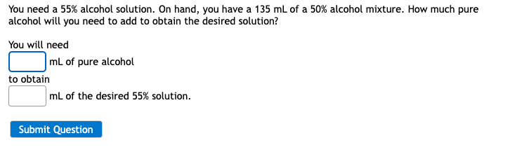 Solved You need a 55% alcohol solution. On hand, you have a | Chegg.com