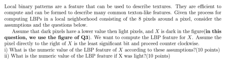 Solved Local binary patterns are a feature that can be used | Chegg.com