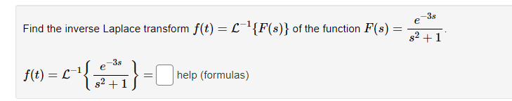 Solved Find the inverse Laplace transform f(t)=L−1{F(s)} of | Chegg.com