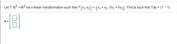 Solved Let T: R2-R2 be a linear transformation such that | Chegg.com
