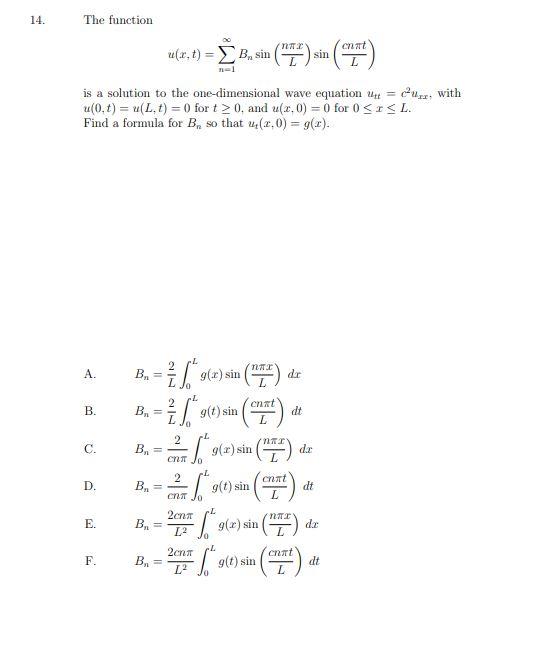 Solved 14. The function u(x,t)=∑n=1∞Bnsin(Lnπx)sin(Lcnπt) is | Chegg.com
