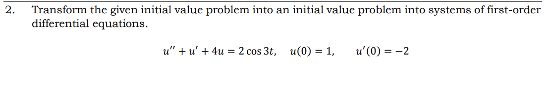 Solved 2. Transform the given initial value problem into an | Chegg.com