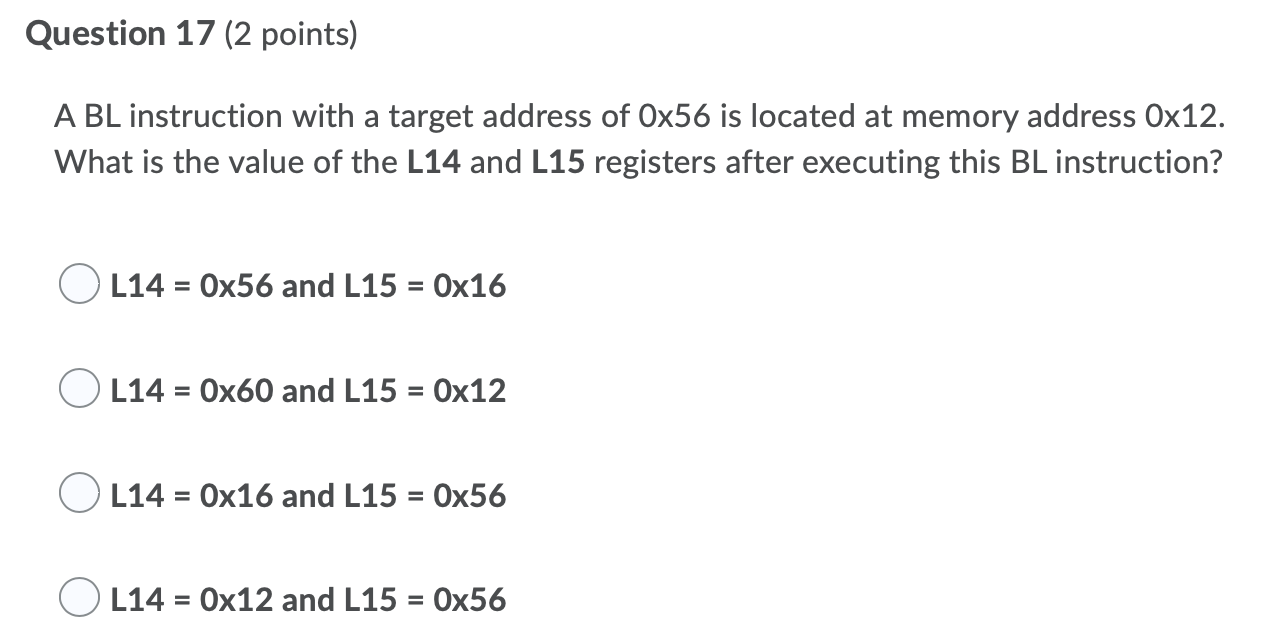 Solved Question 17 (2 points) A BL instruction with a target | Chegg.com