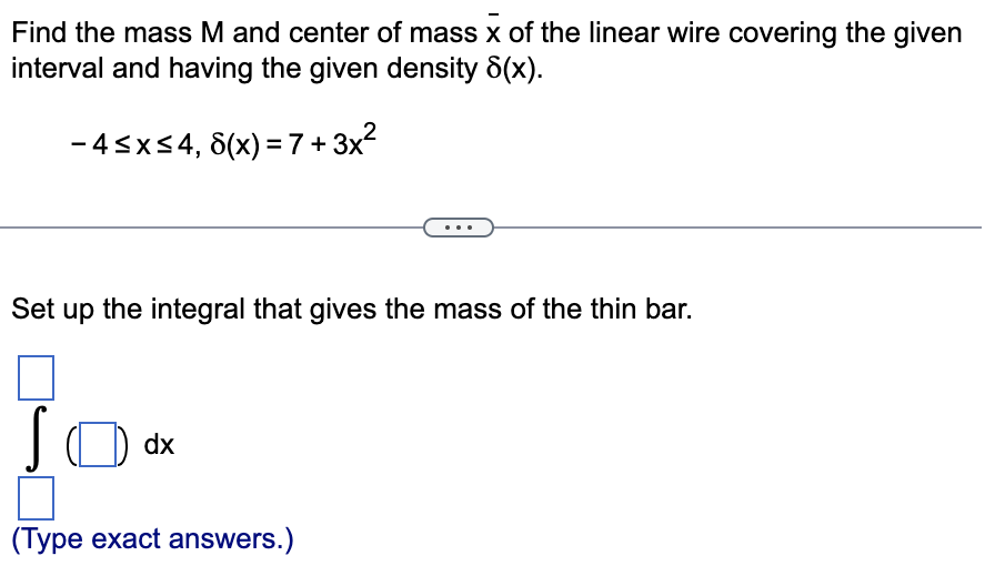 Solved Find the mass M and center of mass \\\\bar{x} of the | Chegg.com